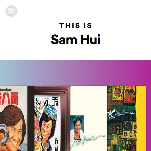 Sam Hui | Spotify