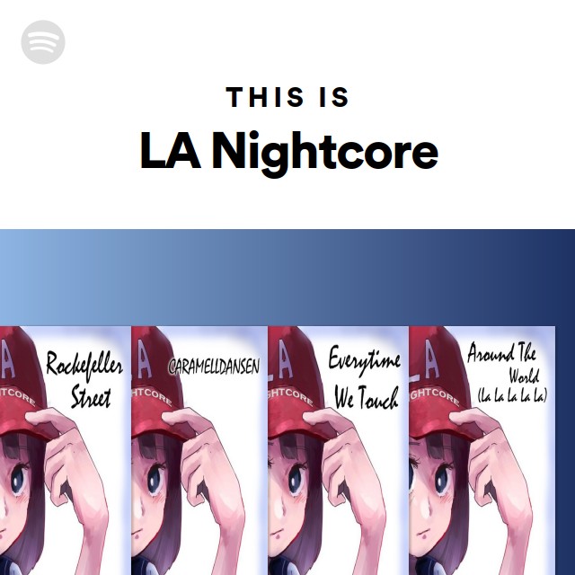 This Is LA Nightcore - playlist by Spotify | Spotify