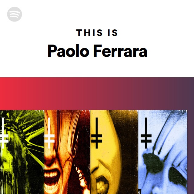 This Is Paolo Ferrara - playlist by Spotify | Spotify