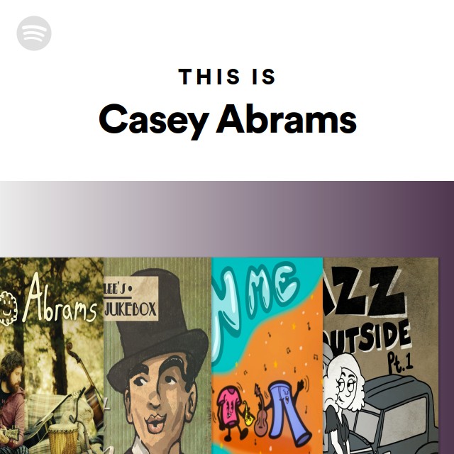 This Is Casey Abrams - playlist by Spotify | Spotify
