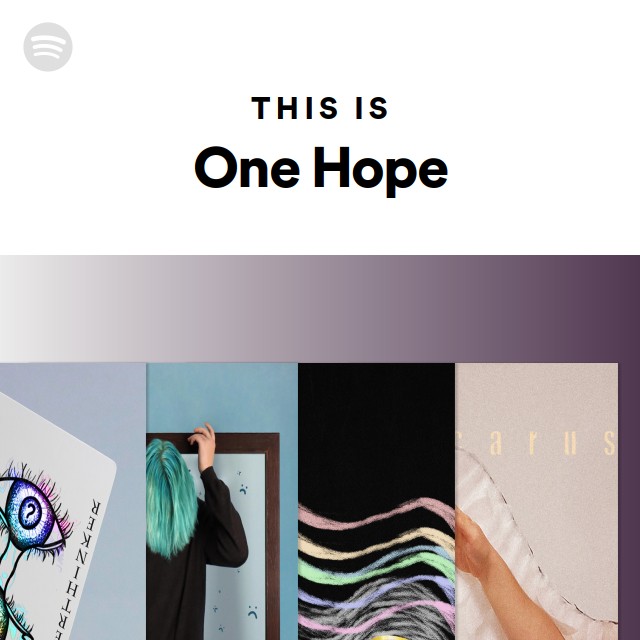 This Is One Hope - playlist by Spotify | Spotify