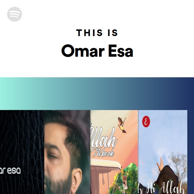 This Is Omar Esa - playlist by Spotify | Spotify