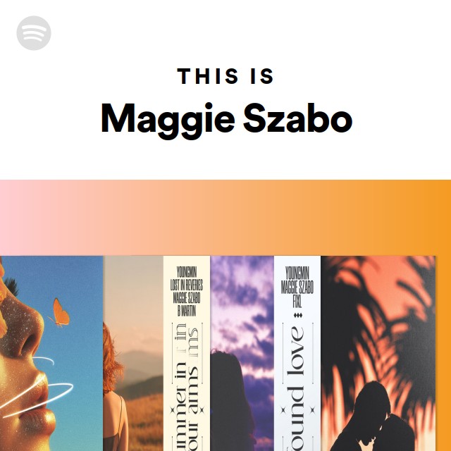This Is Maggie Szabo - playlist by Spotify | Spotify