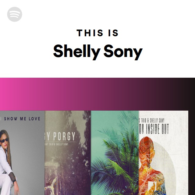 This Is Shelly Sony - playlist by Spotify | Spotify