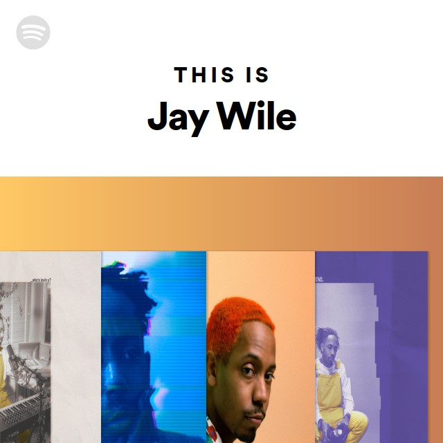 This Is Jay Wile - playlist by Spotify | Spotify