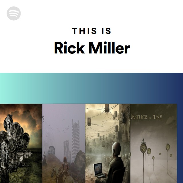 Rick Miller | Spotify