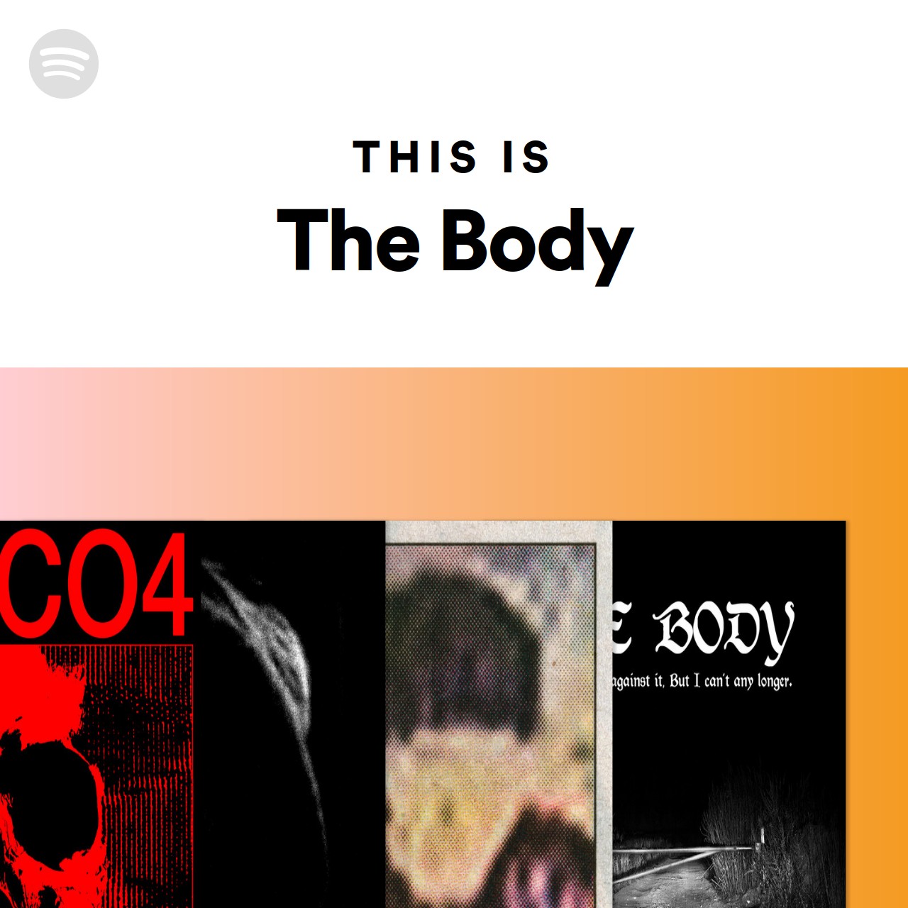 This Is The Body | Spotify Playlist