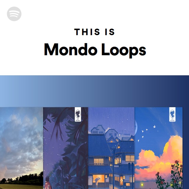 This Is Mondo Loops - playlist by Spotify | Spotify