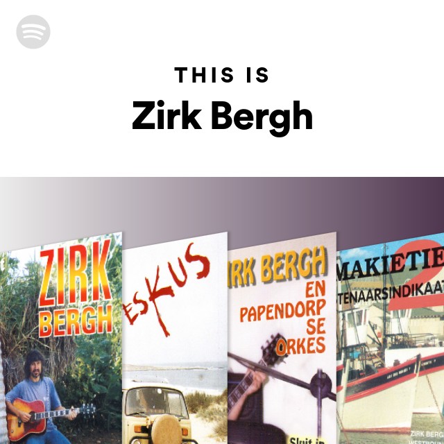 This Is Zirk Bergh - playlist by Spotify | Spotify