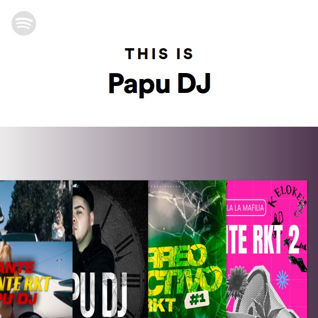 This Is Papu DJ - playlist by Spotify | Spotify