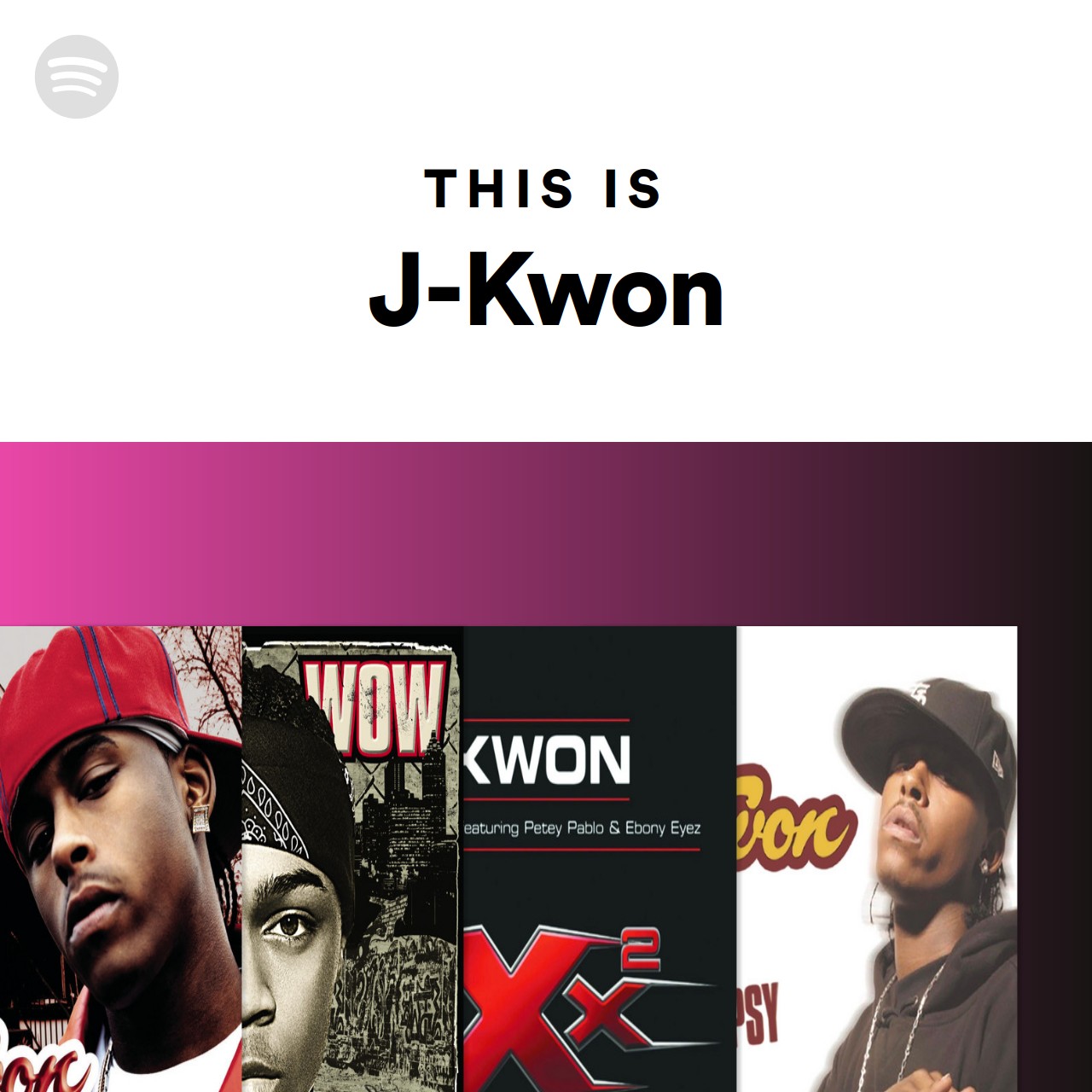 This Is J-Kwon | Spotify Playlist