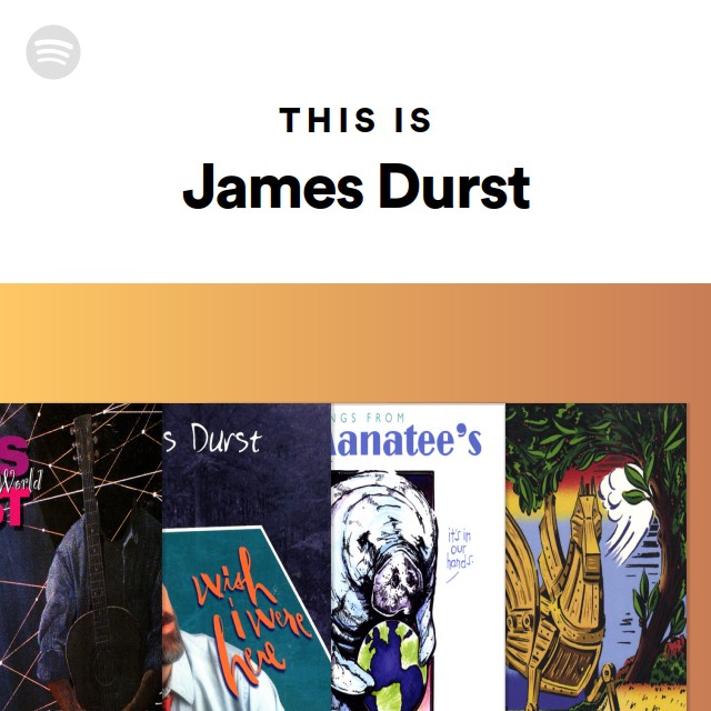 This Is James Durst - playlist by Spotify | Spotify