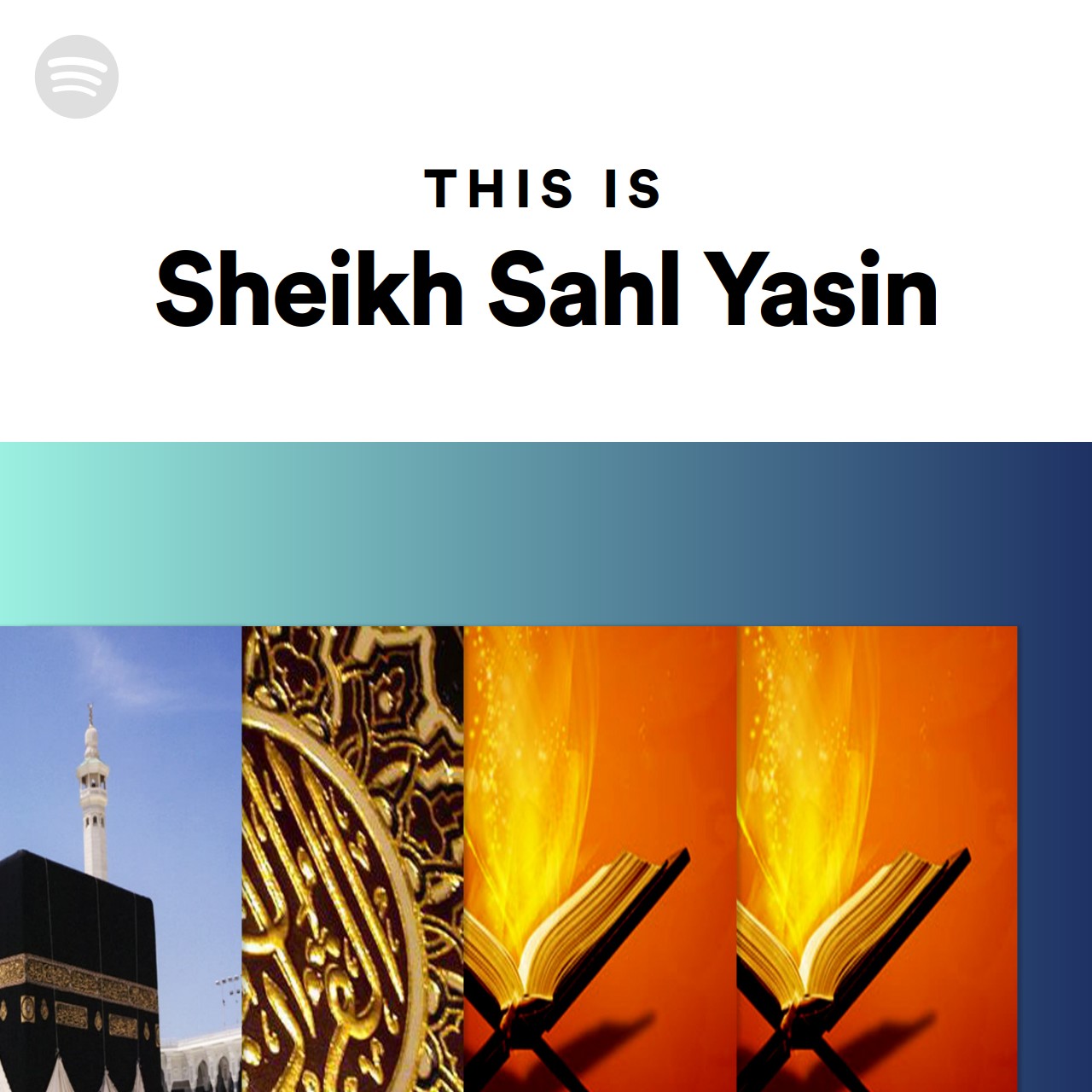 This Is Sheikh Sahl Yasin | Spotify Playlist