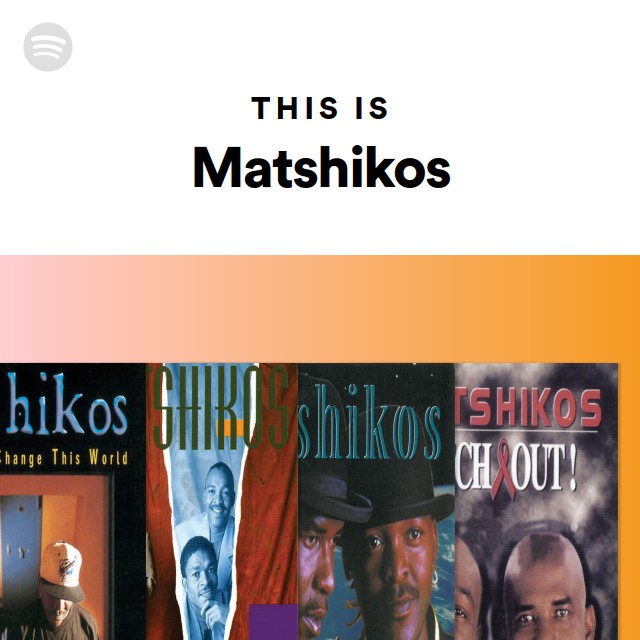 Matshikos | Spotify