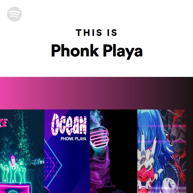 This Is Phonk Playa - playlist by Spotify | Spotify