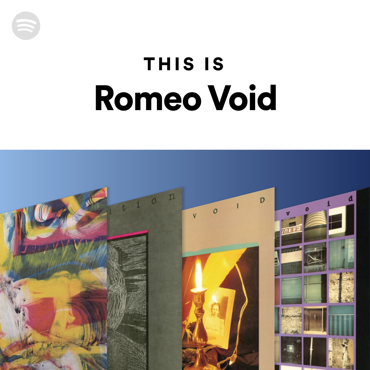 This Is Romeo Void | Spotify Playlist
