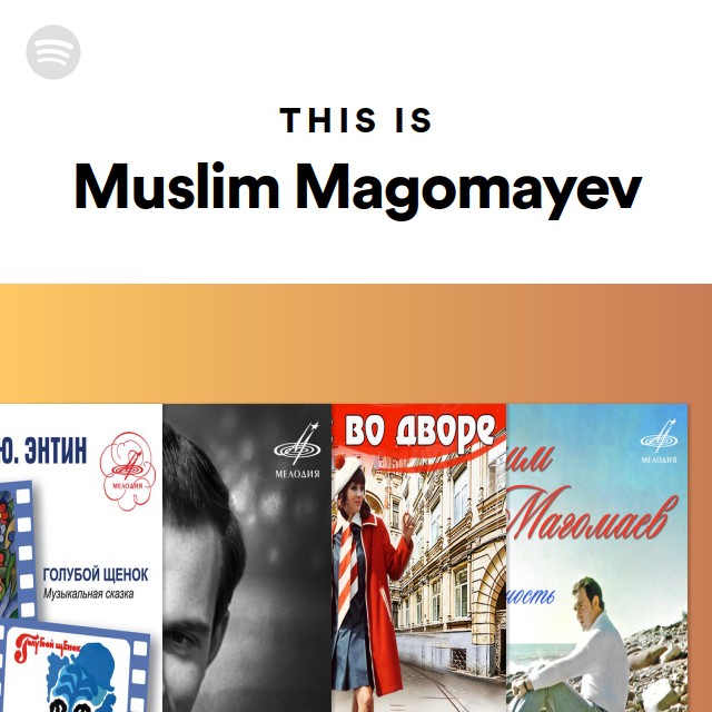 Muslim Magomayev | Spotify