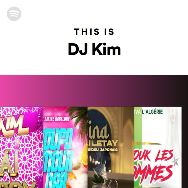 DJ Kim | Spotify