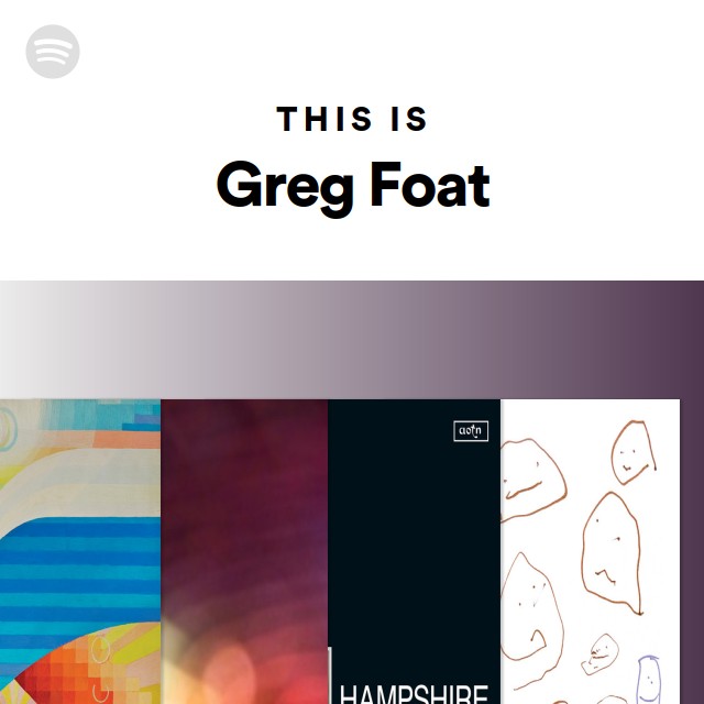 This Is Greg Foat - playlist by Spotify | Spotify