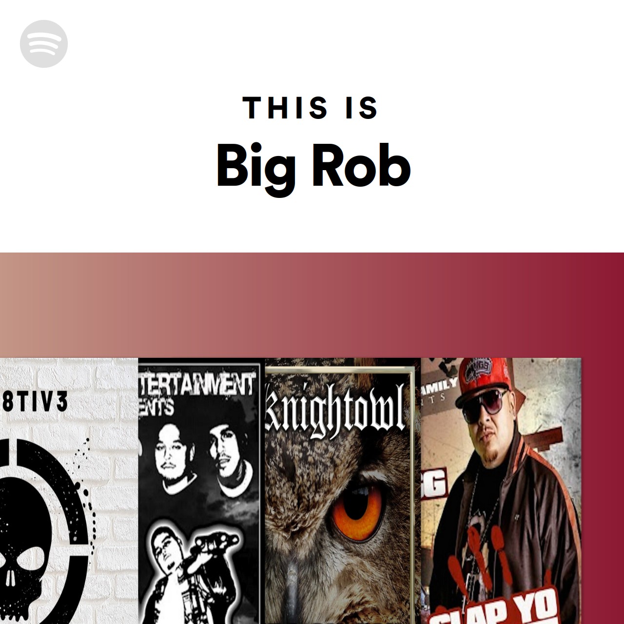 This Is Big Rob | Spotify Playlist