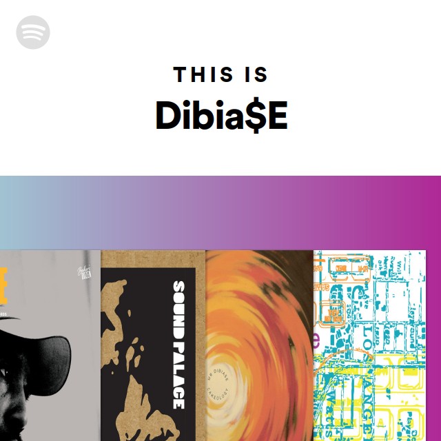 This Is Dibia$E - playlist by Spotify | Spotify