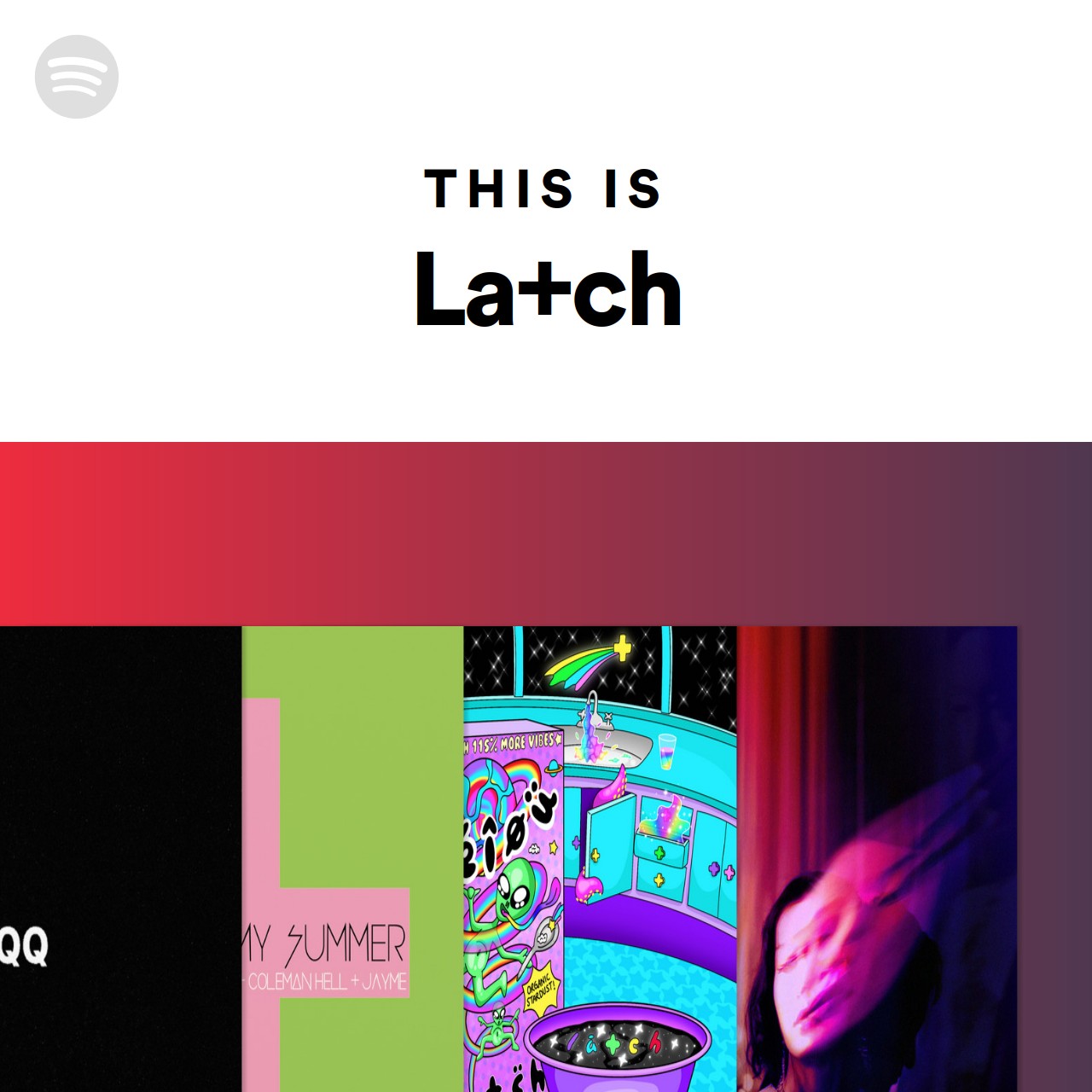 This Is La+ch | Spotify Playlist