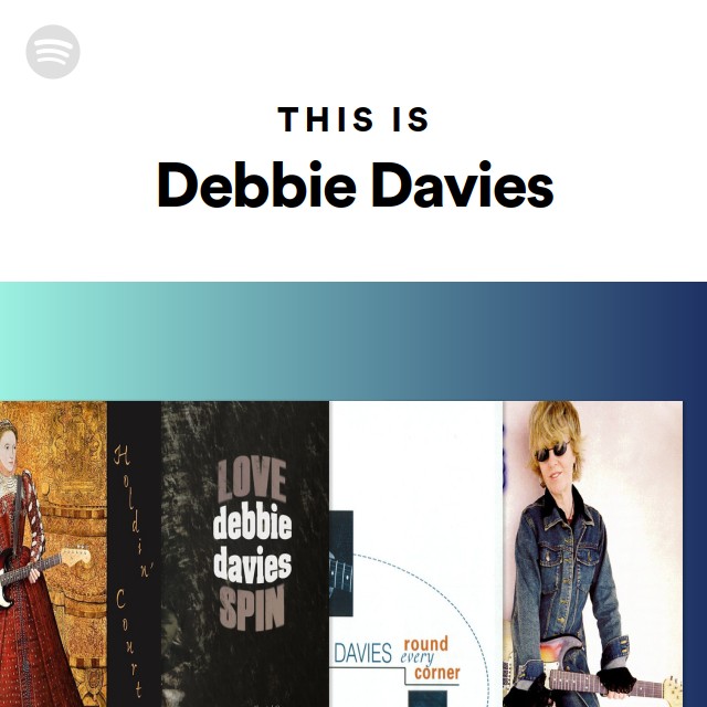 This Is Debbie Davies - playlist by Spotify | Spotify