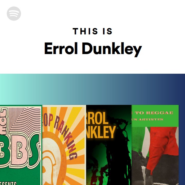 Errol Dunkley | Spotify