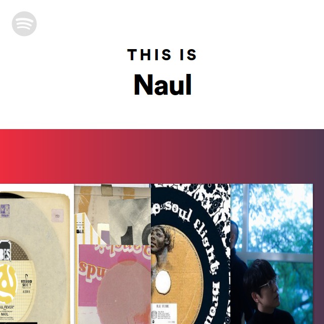 This Is Naul - playlist by Spotify | Spotify
