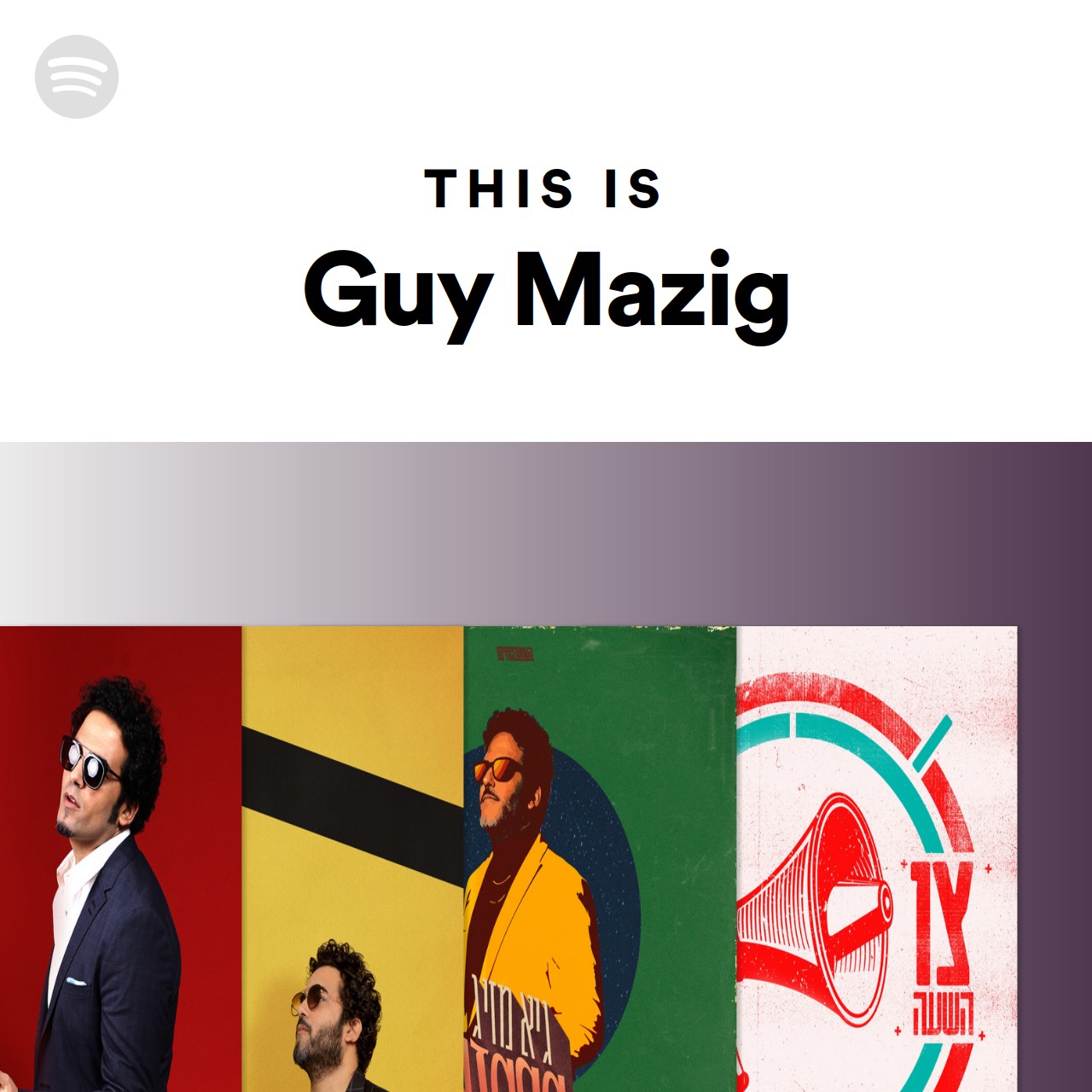 This Is Guy Mazig | Spotify Playlist