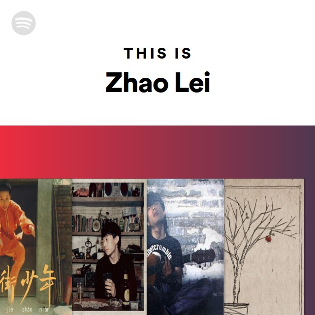 This Is Zhao Lei - playlist by Spotify | Spotify