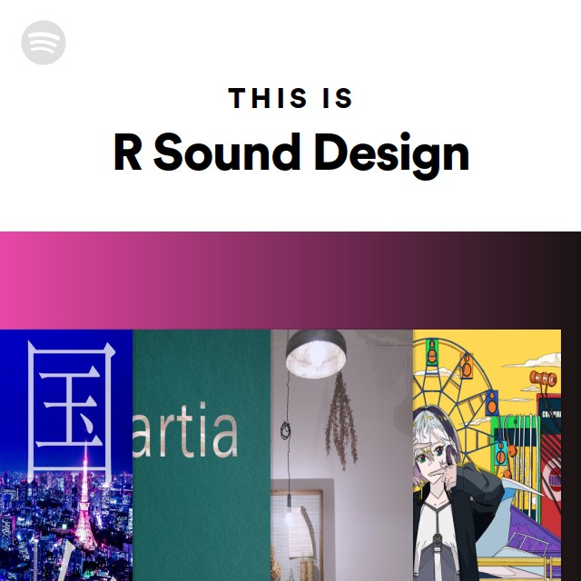 This Is R Sound Design - playlist by Spotify | Spotify