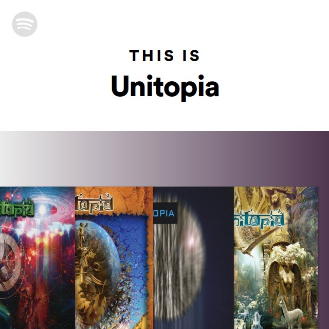 This Is Unitopia - playlist by Spotify | Spotify