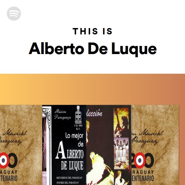 This Is Alberto De Luque - playlist by Spotify | Spotify