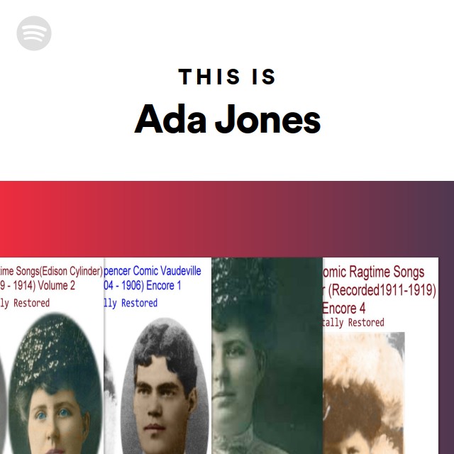 This Is Ada Jones - playlist by Spotify | Spotify