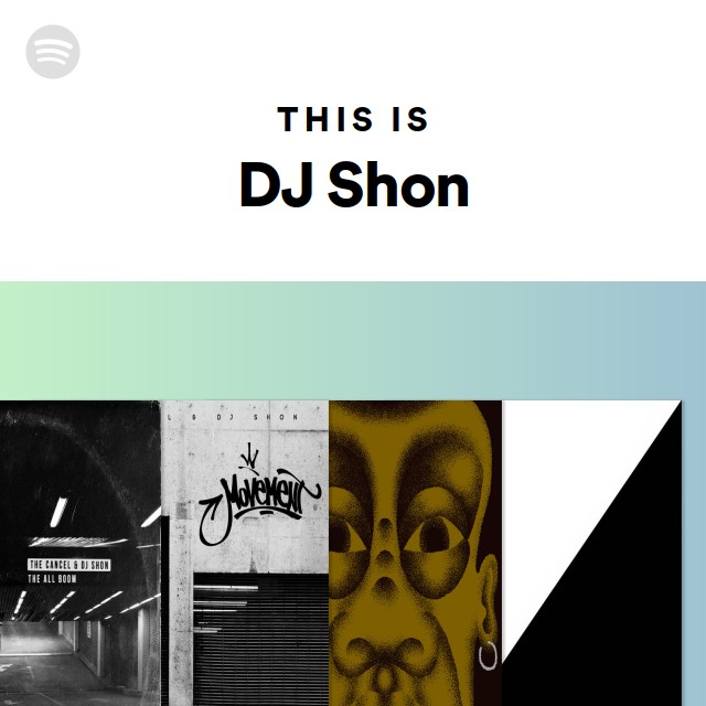 This Is DJ Shon - playlist by Spotify | Spotify