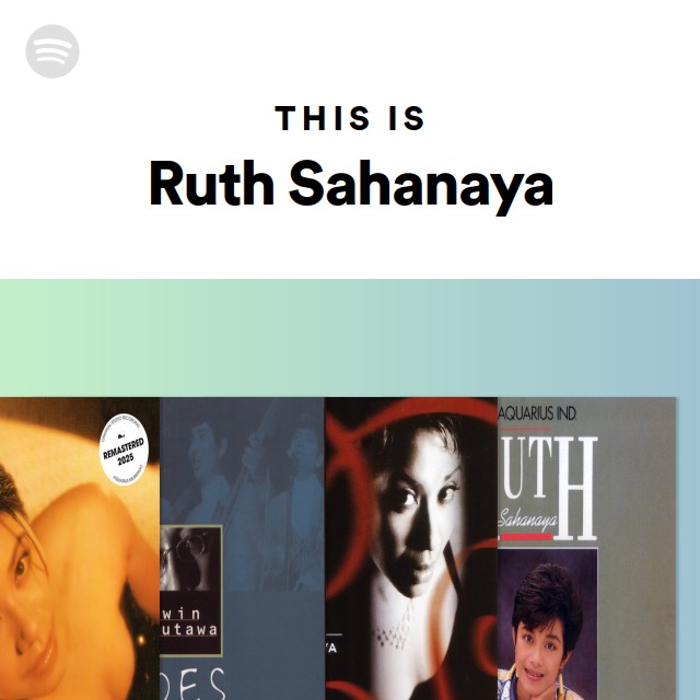 This Is Ruth Sahanaya - playlist by Spotify | Spotify