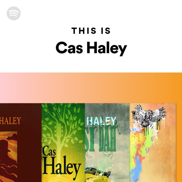 This Is Cas Haley | Spotify Playlist