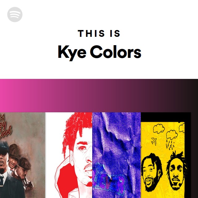This Is Kye Colors - playlist by Spotify | Spotify