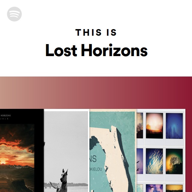 This Is Lost Horizons - playlist by Spotify | Spotify
