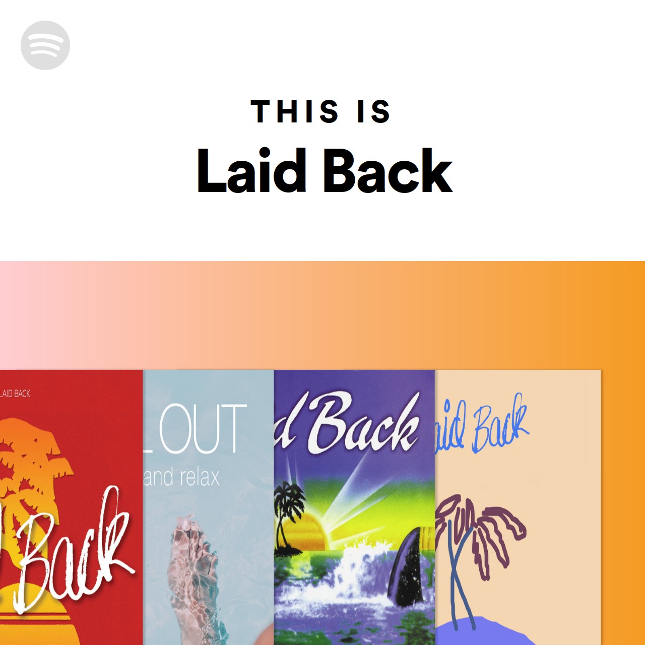 This Is Laid Back | Spotify Playlist