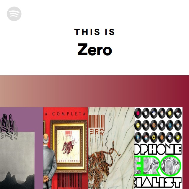 This Is Zero | Spotify Playlist