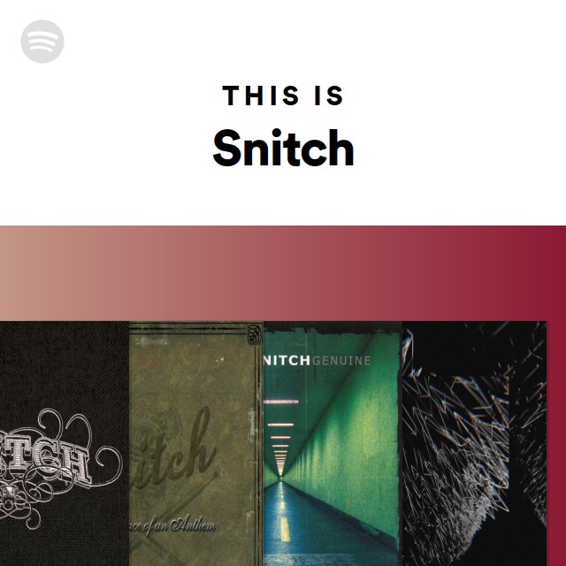 Snitch | Spotify