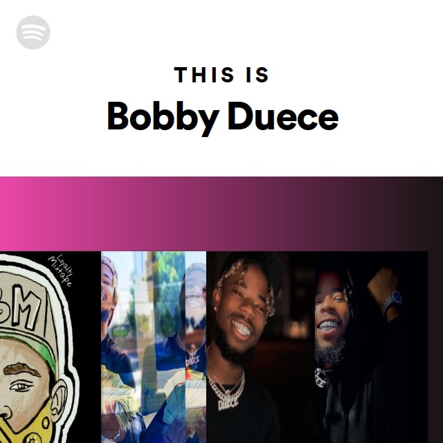 This Is Bobby Duece - playlist by Spotify | Spotify