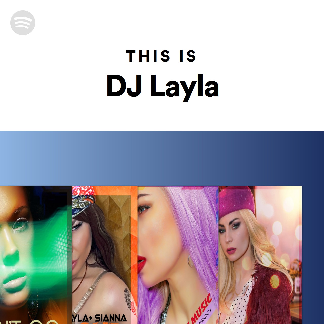 This Is DJ Layla | Spotify Playlist