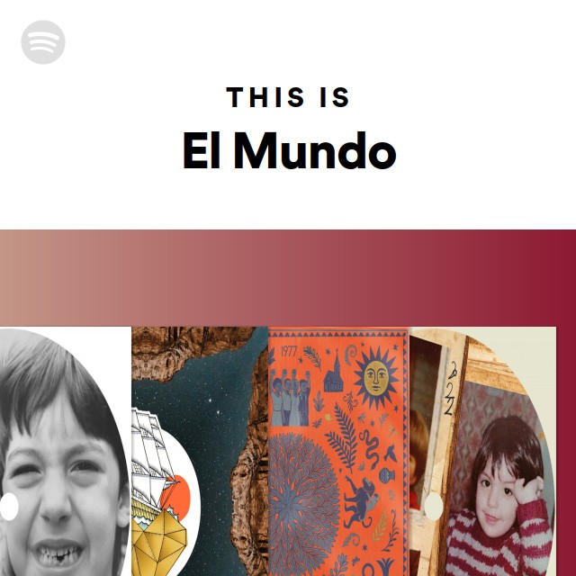 This Is El Mundo - playlist by Spotify | Spotify