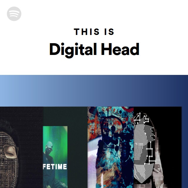 This Is Digital Head - playlist by Spotify | Spotify