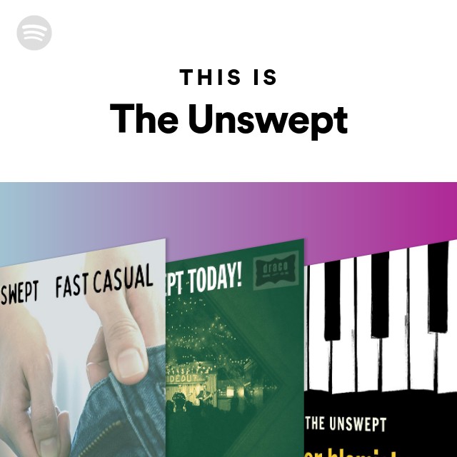 This Is The Unswept - playlist by Spotify | Spotify