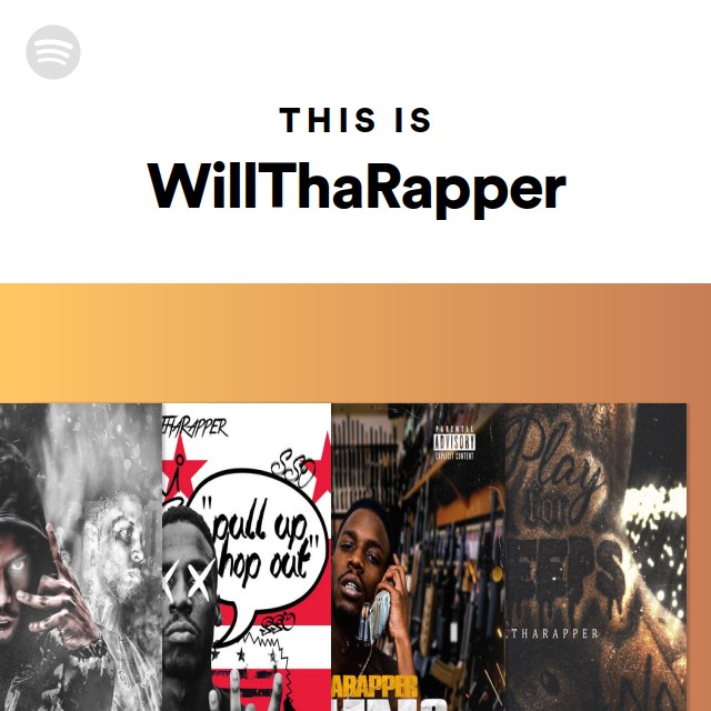 WillThaRapper | Spotify