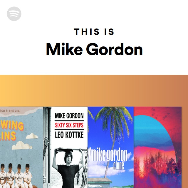 This Is Mike Gordon - playlist by Spotify | Spotify